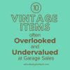 10 Vintage Items Often Overlooked & Undervalued at Garage Sales ...