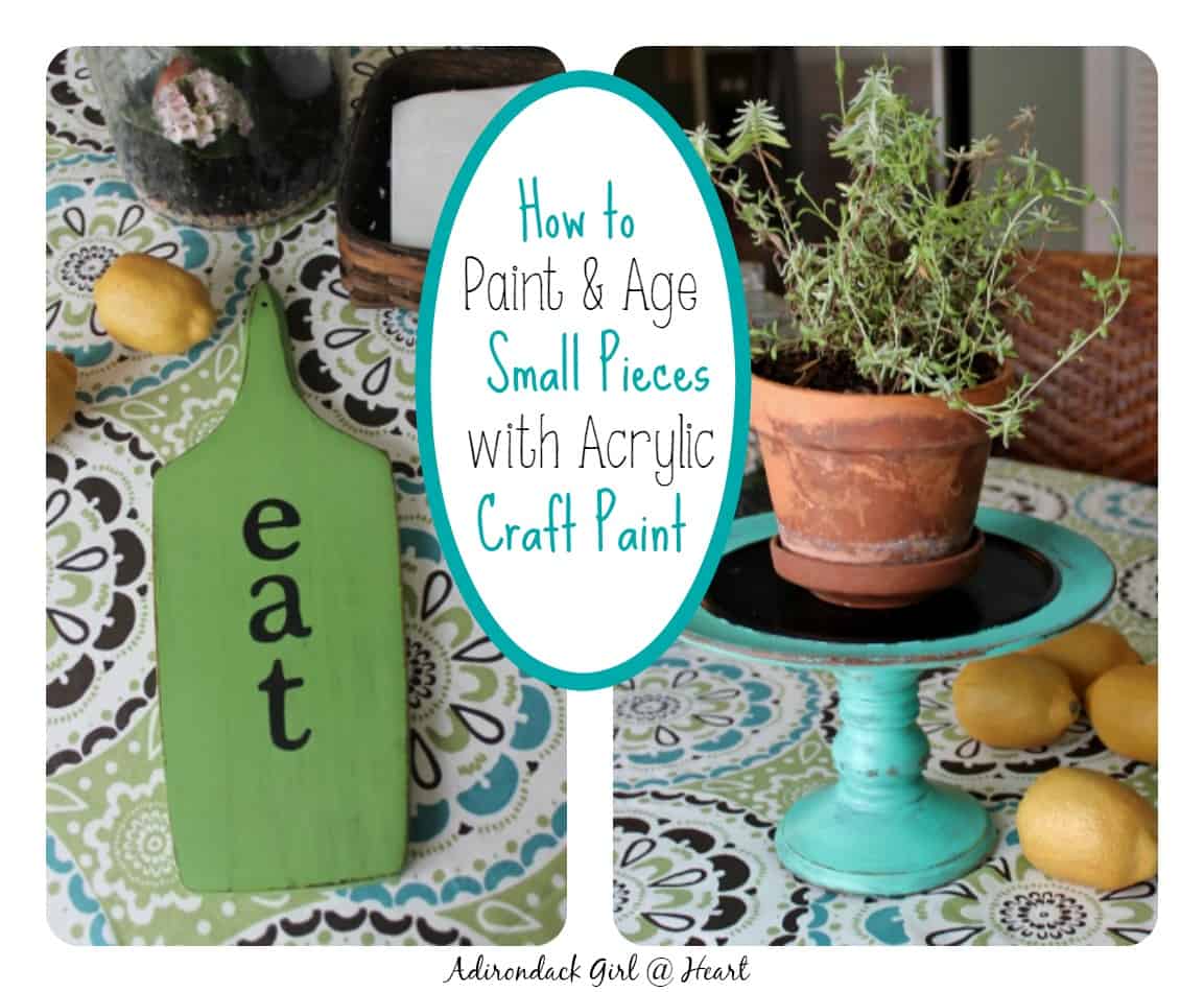 How to Paint & Age Small Pieces with Acrylic Craft Paint • Adirondack ...