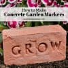 How to Make Concrete Garden Markers + Free Printable • Adirondack Girl ...