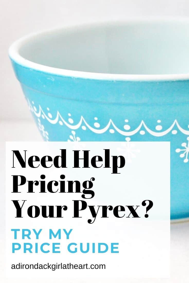 Vintage Pyrex Price Guide • Adirondack Girl @ Heart
