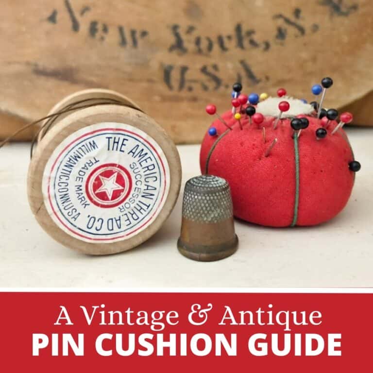 A Vintage & Antique Pin Cushion Guide w/Values • Adirondack Girl @ Heart
